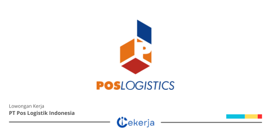 Lowongan Kerja PT Pos Logistik Indonesia - Cekerja
