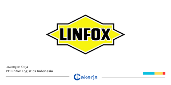 Lowongan Kerja PT Linfox Logistics Indonesia - Cekerja
